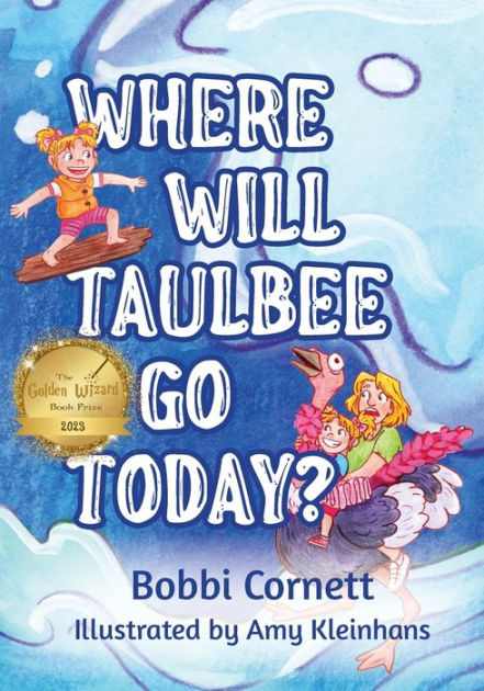 Where Will Taulbee Go Today? by Bobbi Cornett, Amy Kleinhans, Paperback ...