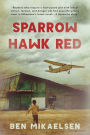 Sparrow Hawk Red by Ben Mikaelsen, Paperback | Barnes & Noble®