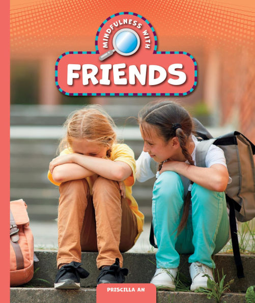 Mindfulness with Friends by Priscilla An, Paperback | Barnes & Noble®