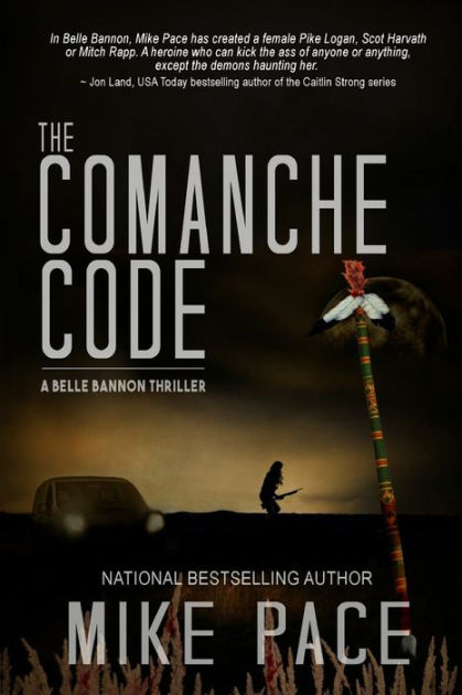 The Comanche Code: A Crime Thriller by Mike Pace, Paperback | Barnes ...