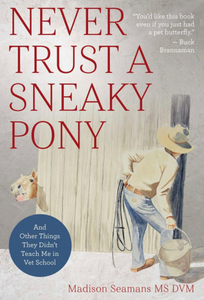 Never Trust a Sneaky Pony by Madison Seamans, Paperback | Barnes & Noble®