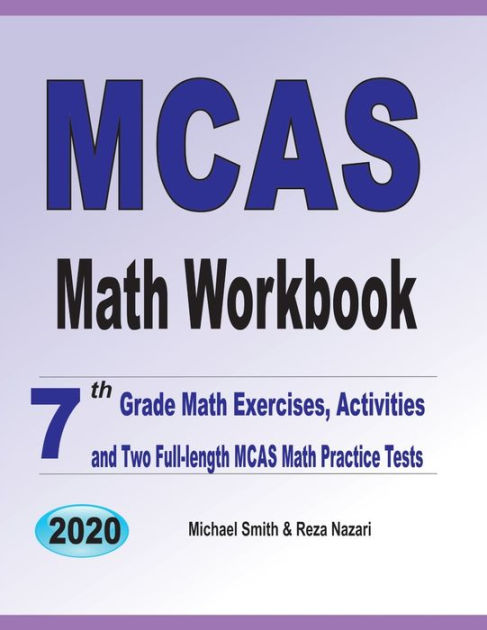 MCAS Math Workbook: 7th Grade Math Exercises, Activities, and Two Full ...