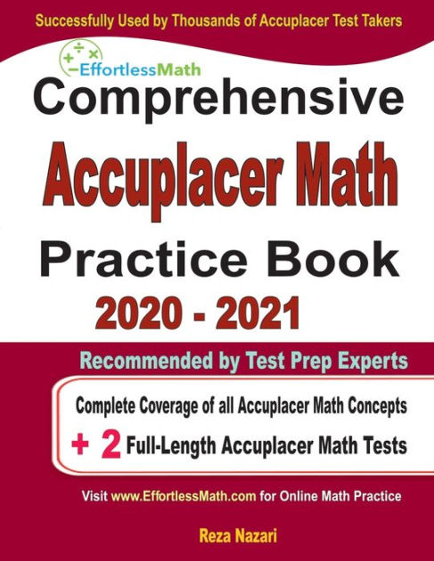 Comprehensive Accuplacer Math Practice Book 2020 - 2021: Complete ...