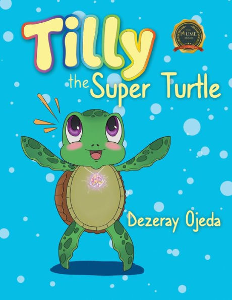 Tilly the Super Turtle by Dezeray Ojeda, Paperback | Barnes & Noble®