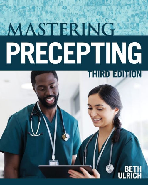 Mastering Precepting: A Nurse's Handbook for Success by Beth Ulrich ...