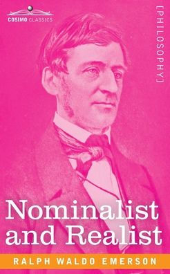 Nominalist and Realist by Ralph Waldo Emerson, Paperback | Barnes & Noble®