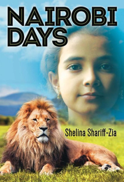 Nairobi Days by Shelina Shariff-Zia | eBook | Barnes & Noble®