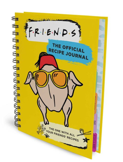 Friends: The Official Recipe Journal: The One With All Your Friends ...