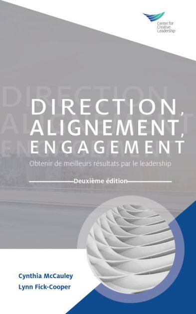 Direction, Alignment, Commitment: Achieving Better Results through ...