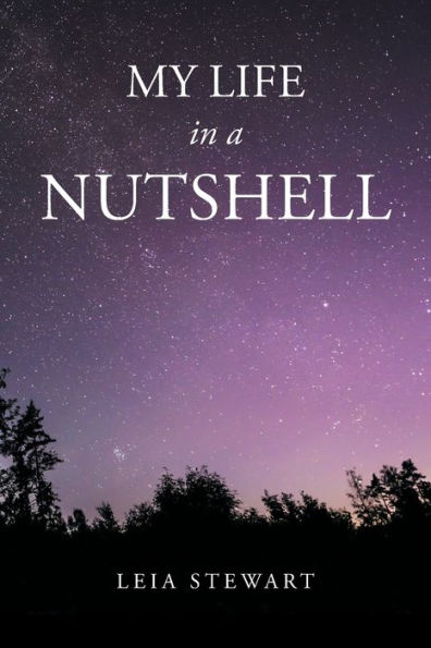 My Life in a Nutshell by Leia Stewart, Paperback | Barnes & Noble®