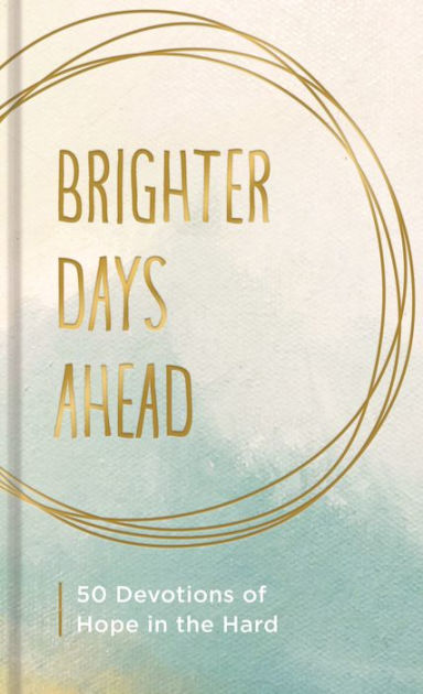 Brighter Days Ahead by DaySpring, Hardcover | Barnes & Noble®