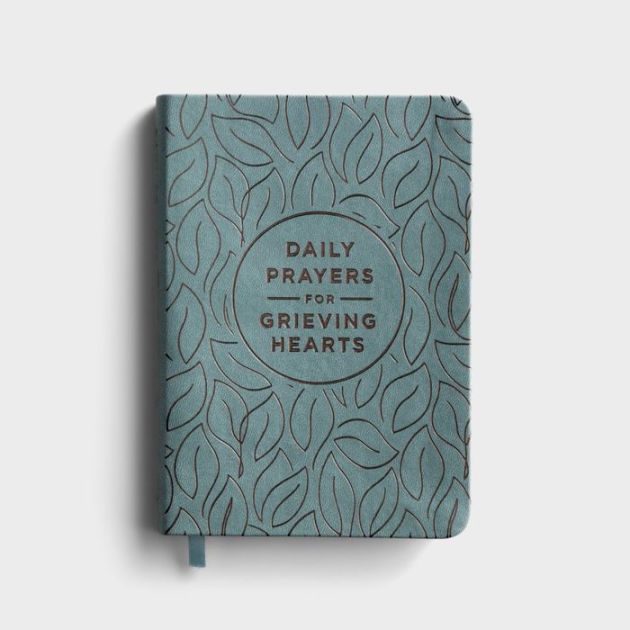 Daily Prayers for Grieving Hearts by DaySpring, Hardcover | Barnes & Noble®