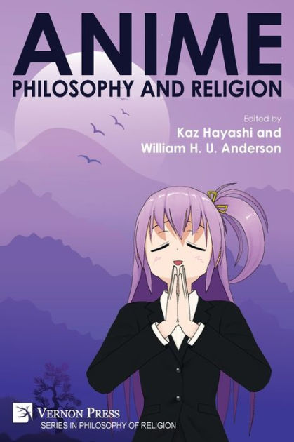 Anime, Philosophy and Religion by Kaz Hayashi, Paperback | Barnes & Noble®