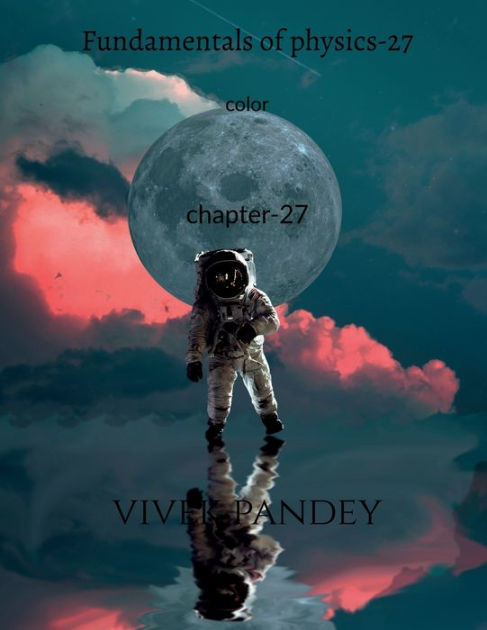 Fundamentals of physics-27 color by Vivek Pandey, Paperback | Barnes ...