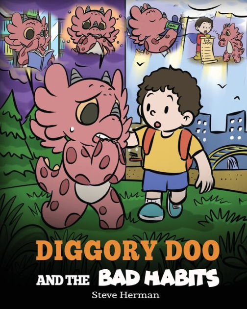 Diggory Doo and the Bad Habits: A Dragon's Story About Breaking Bad ...