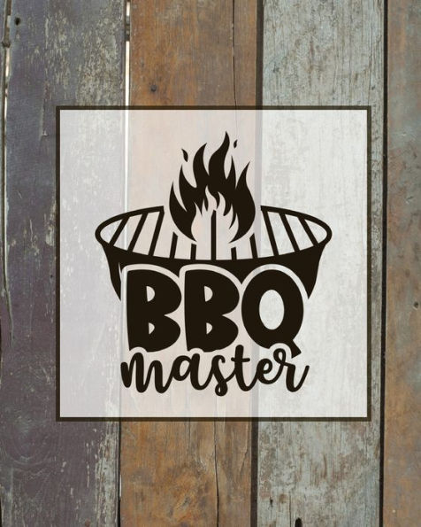 BBQ Master, BBQ Journal: Grill Recipes Log Book, Favorite Barbecue ...