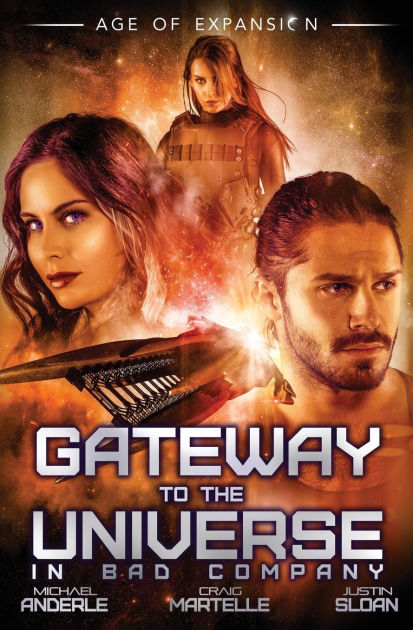 Gateway to the Universe: The Bad Company by Craig Martelle, Michael ...