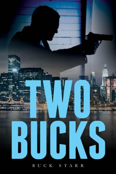 Two Bucks by Buck Starr | eBook | Barnes & Noble®