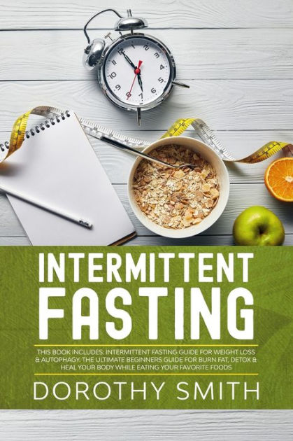 Intermittent Fasting: This Book Includes: Intermittent Fasting Guide ...
