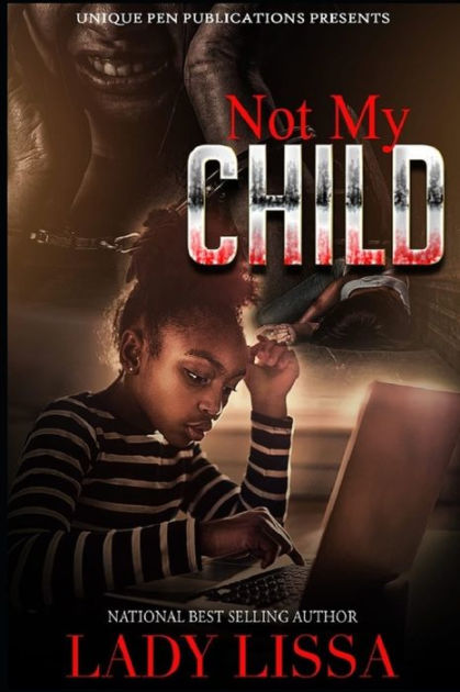 Not my Child by Lady Lissa, Paperback | Barnes & Noble®