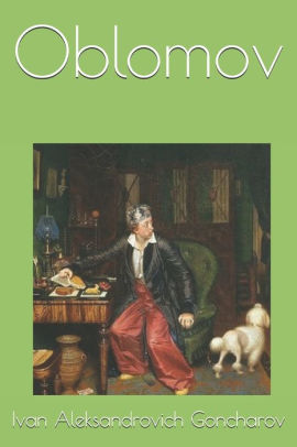 Oblomov by Ivan Aleksandrovich Goncharov, Paperback | Barnes & Noble®