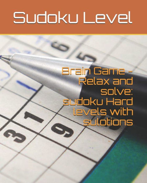 brain-game-relax-and-solve-sudoku-hard-levels-with-sulotions-by