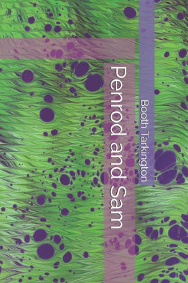 Penrod and Sam by Booth Tarkington, Paperback | Barnes & Noble®