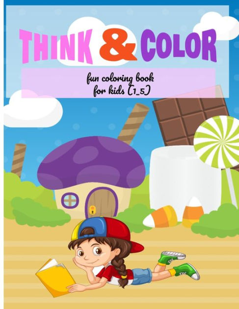 think & color: fun coloring book for kids (1_5): my best toddler ...