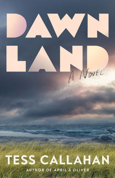 Dawnland: A Novel by Tess Callahan, Paperback | Barnes & Noble®