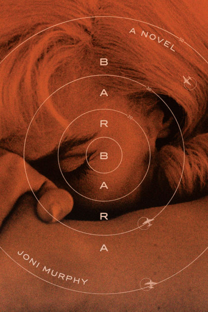 Barbara: A Novel by Joni Murphy, Hardcover | Barnes & Noble®