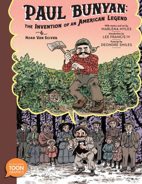 Paul Bunyan: The Invention of an American Legend: A TOON Graphic by ...