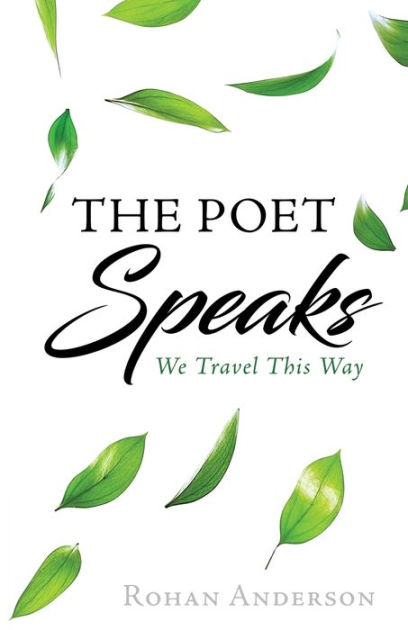 The Poet Speaks by Rohan Anderson, Paperback | Barnes & Noble®