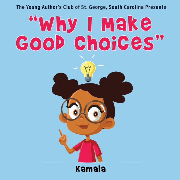 Why I Make Good Choices by Deloris Yates Greene, Paperback | Barnes ...