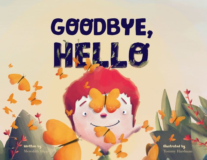 Goodbye, Hello: The Cycle of Life and the Beauty of What's Next by ...