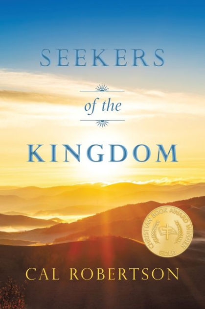 Seekers of the Kingdom by Cal Robertson, Paperback | Barnes & Noble®