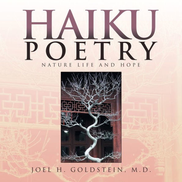 HAIKU POETRY: NATURE LIFE AND HOPE by Joel H. Goldstein M.D., Paperback ...