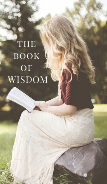 The Book of Wisdom by Anonymous, Hardcover | Barnes & Noble®