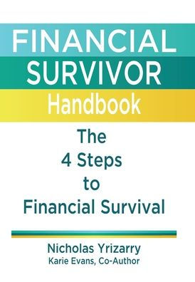 Financial Survivor Handbook by Nicholas Yrizarry, Karie Evans ...