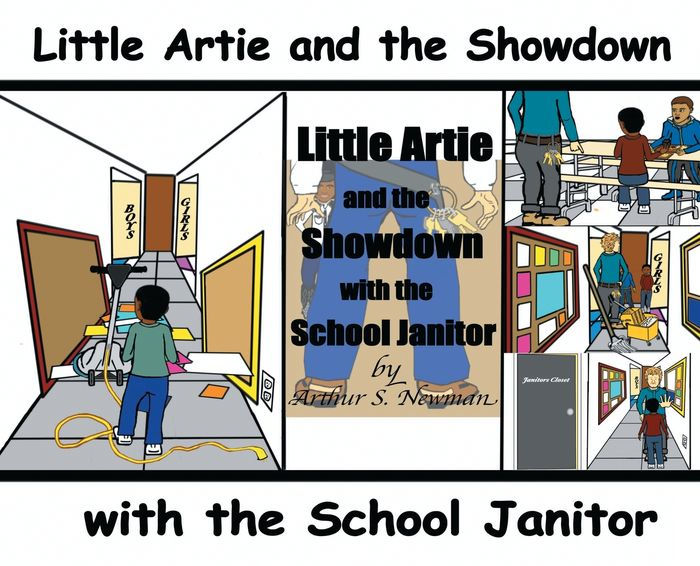 Little Artie and the Showdown with the School Janitor: Illustrated by ...