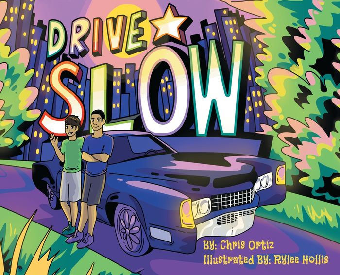 Drive Slow by Chris Ortiz, Rylee Hollis, Hardcover | Barnes & Noble®