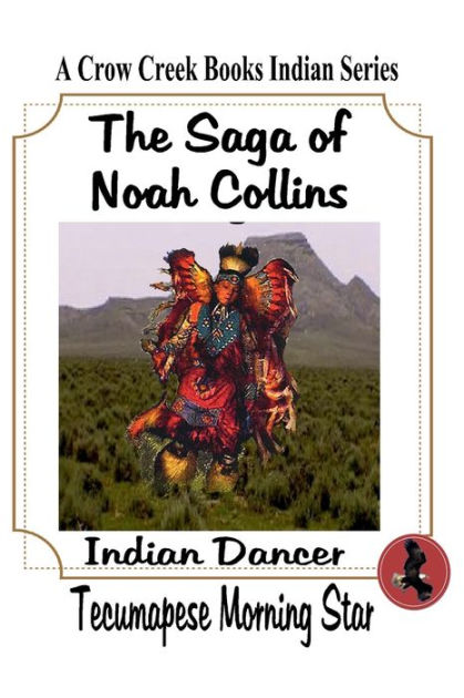 The Saga of Noah Collins by Tecumapese Morning Star, Paperback | Barnes ...