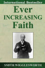 Ever Increasing Faith by Smith Wigglesworth, Paperback | Barnes & Noble®