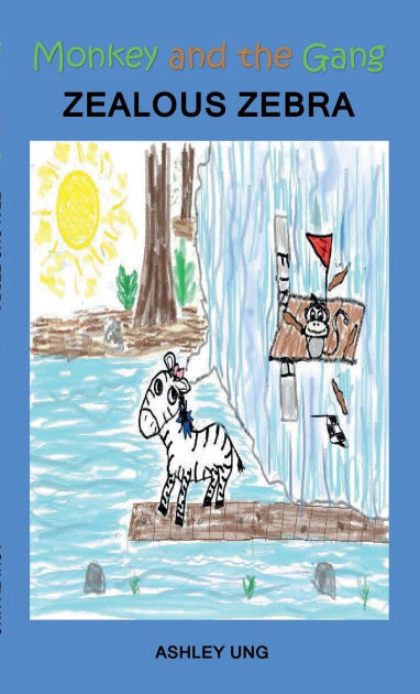 Monkey and the Gang: Zealous Zebra by Ashley Ung, Paperback | Barnes ...