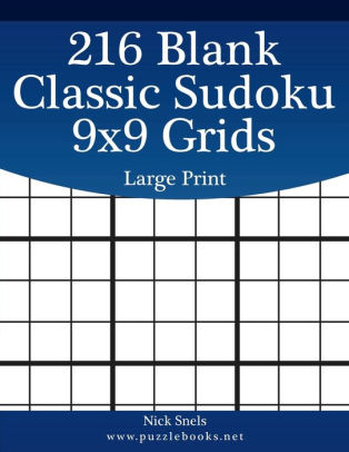 216 Blank Classic Sudoku 9x9 Grids Large Print by Nick Snels, Paperback ...