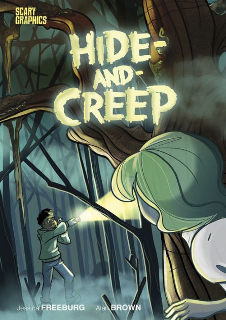 Hide-and-Creep by Jessica Freeburg, Alan Brown, Hardcover | Barnes & Noble®
