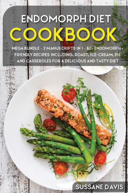 ENDOMORPH DIET: MEGA BUNDLE - 2 Manuscripts in 1 - 80+ Endomorph ...
