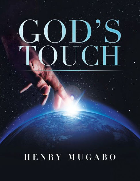 God's Touch by HENRY MUGABO | eBook | Barnes & Noble®