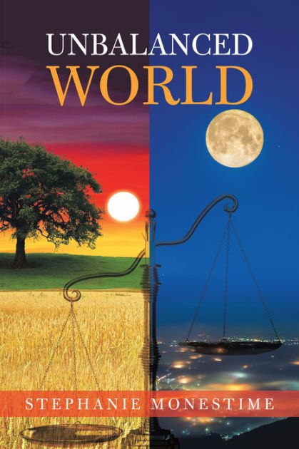 Unbalanced World by Stephanie Monestime | eBook | Barnes & Noble®