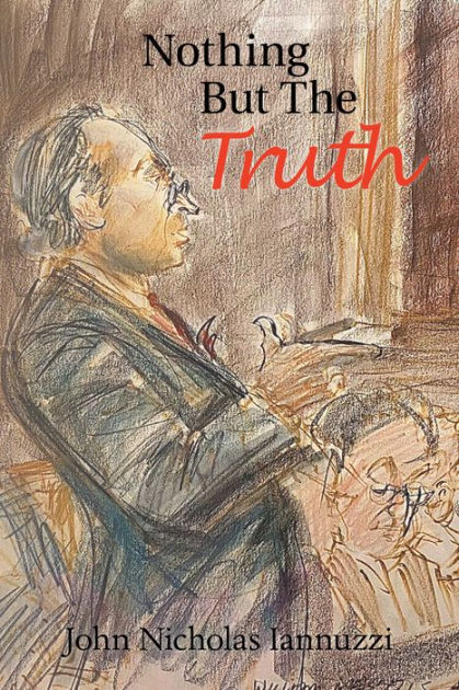 Nothing but the Truth by John Nicholas Iannuzzi, Paperback | Barnes ...