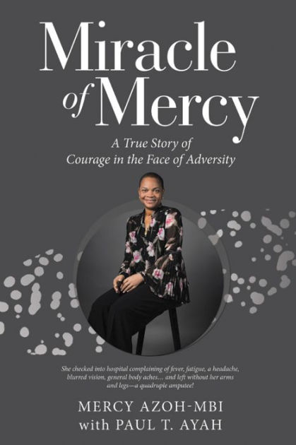 Miracle of Mercy: A True Story of Courage in the Face of Adversity by ...
